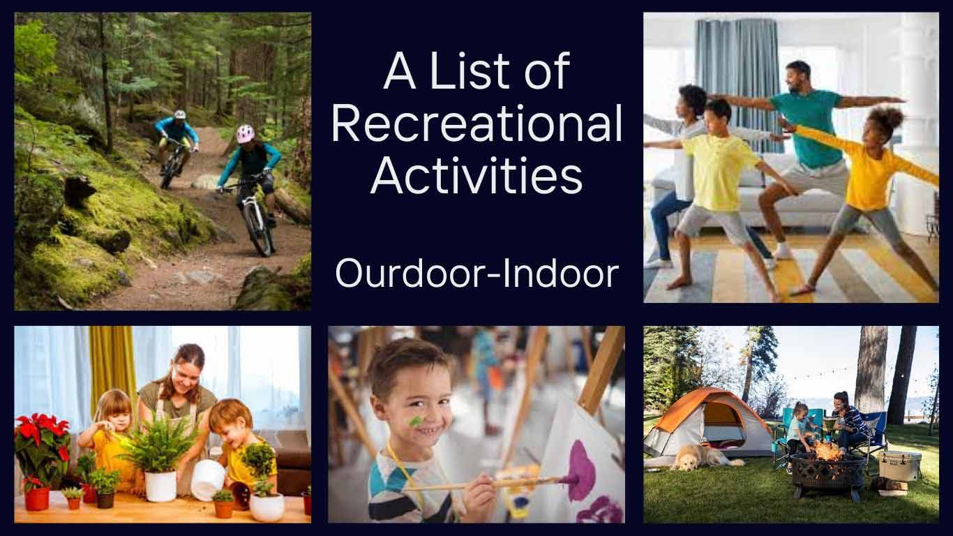 List Of Recreational Activities Indoor And Outdoor Recreational Hobbies List Of Recreational Activities Indoor And Outdoor Recreational Hobbies